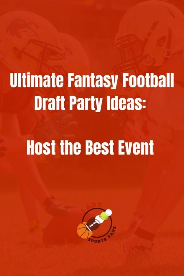 Ultimate Fantasy Football Draft Party Ideas: Host the Best Event - Lady ...